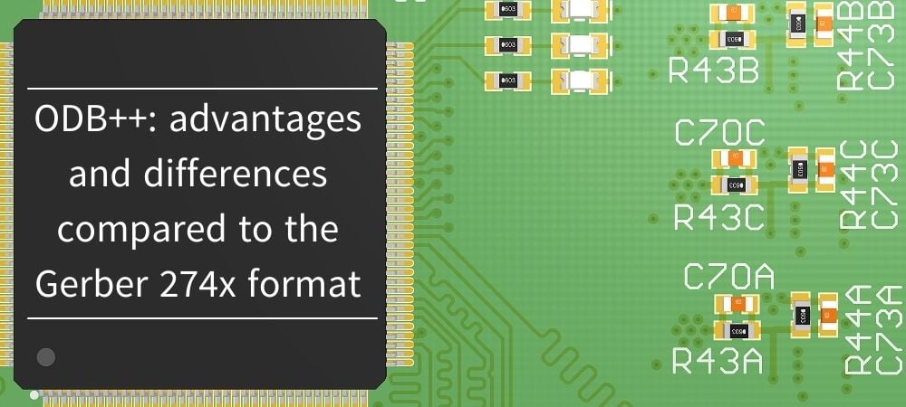ODB++: Advantages and differences compared to the Gerber 274x format
